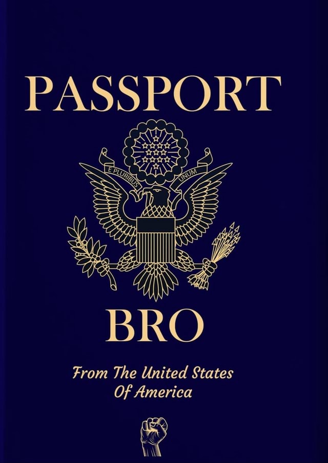 PASSPORT BRO From The United States Of America - America’s best pics ...