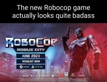 The new Robocop game actually looks quite badass GUNE 2023 WISHUIST NOW ...