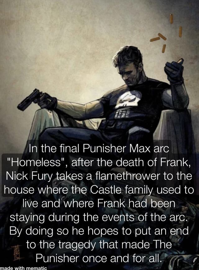 In the final Punisher Max arc "Homeless", after the death of Frank ...