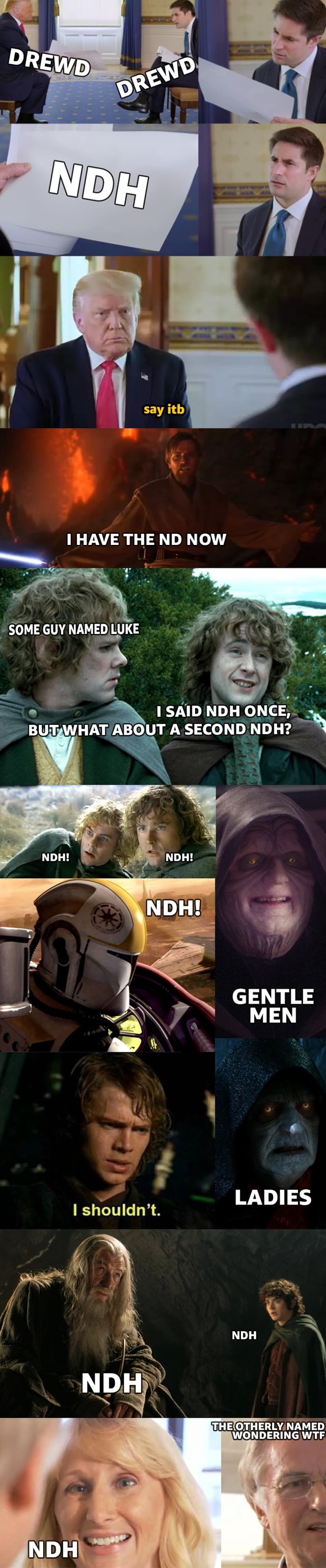 DREW say HAVE THE ND NOW SOME GUY NAMED LUKE SAID NDH ONCE, BUT WHAT ...