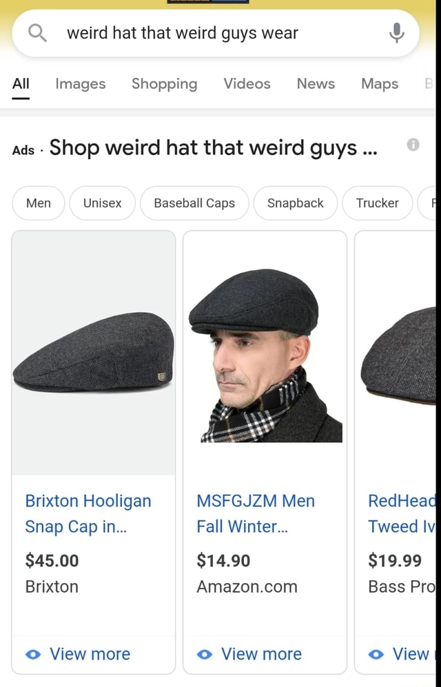 Weird hat that weird guys wear All Images Shopping Videos News Maps ads ...