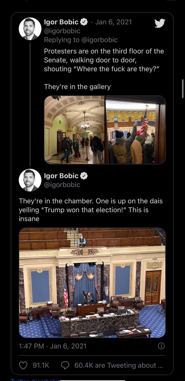 Igor Bobic @ Jan 6, 2021 @igorbobic Replying to @igorbobic Protesters ...