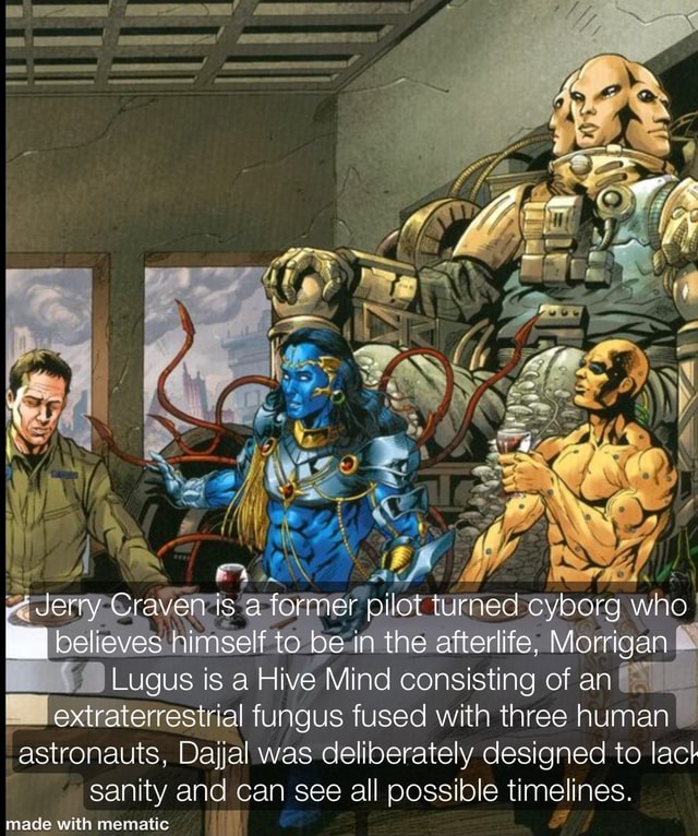 Al Jerry Craven is a former pilot turned cyborg who I bclieves himself ...