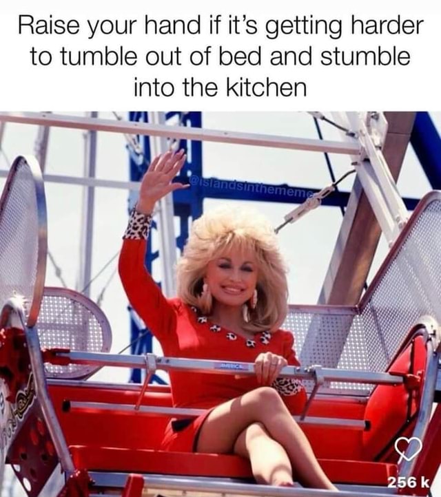 Raise your hand if it's getting harder to tumble out of bed and stumble ...