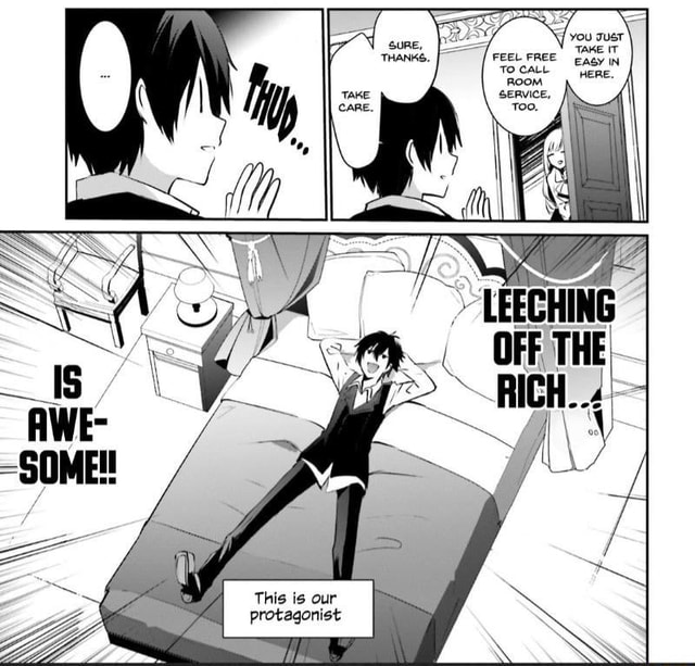 LEECHING OFF THE RICH... This is our protagonist - iFunny