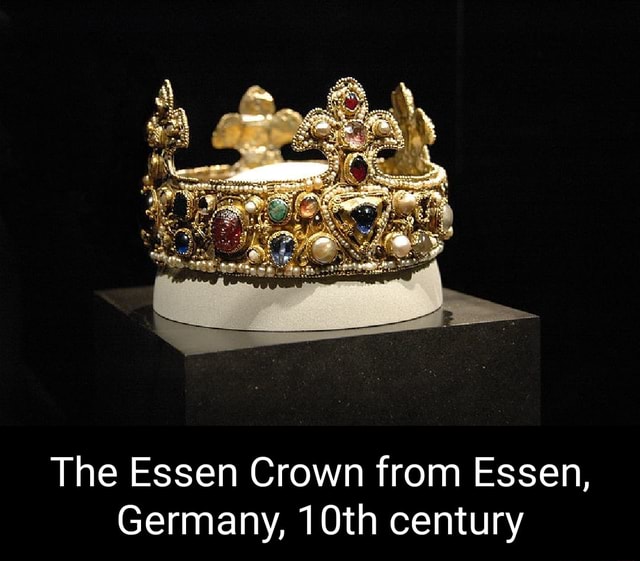 The Essen Crown from Essen, Germany, 10th century - iFunny
