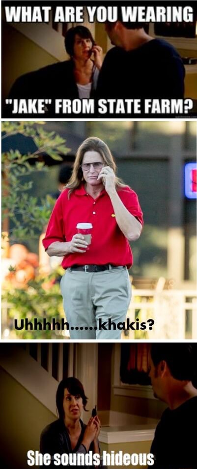 WHAT ARE YOU WEARING "JAKE" FROM STATE FARM? She sounds hideous - iFunny