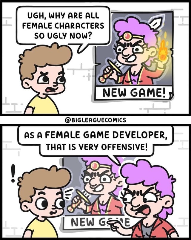 UGH, WHY ARE ALL FEMALE CHARACTERS SO UGLY NOW? AS A FEMALE GAME ...