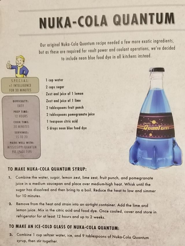 NUKA-COLA QUANTUM Our original Nuka-Cola Quantum recipe needed a few ...