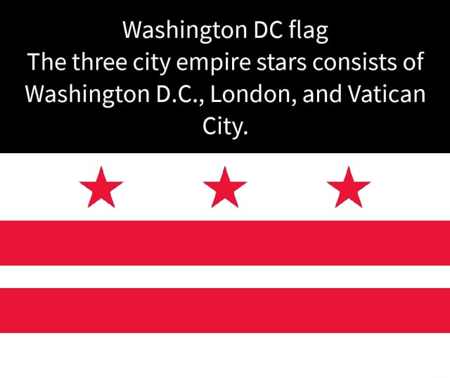 Washington DC flag The three city empire stars consists of Washington D ...
