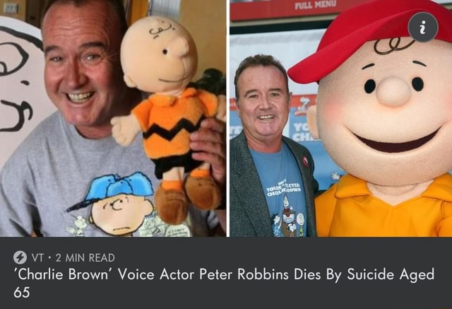VT 2 MIN READ 'Charlie Brown' Voice Actor Peter Robbins Dies By Suicide ...
