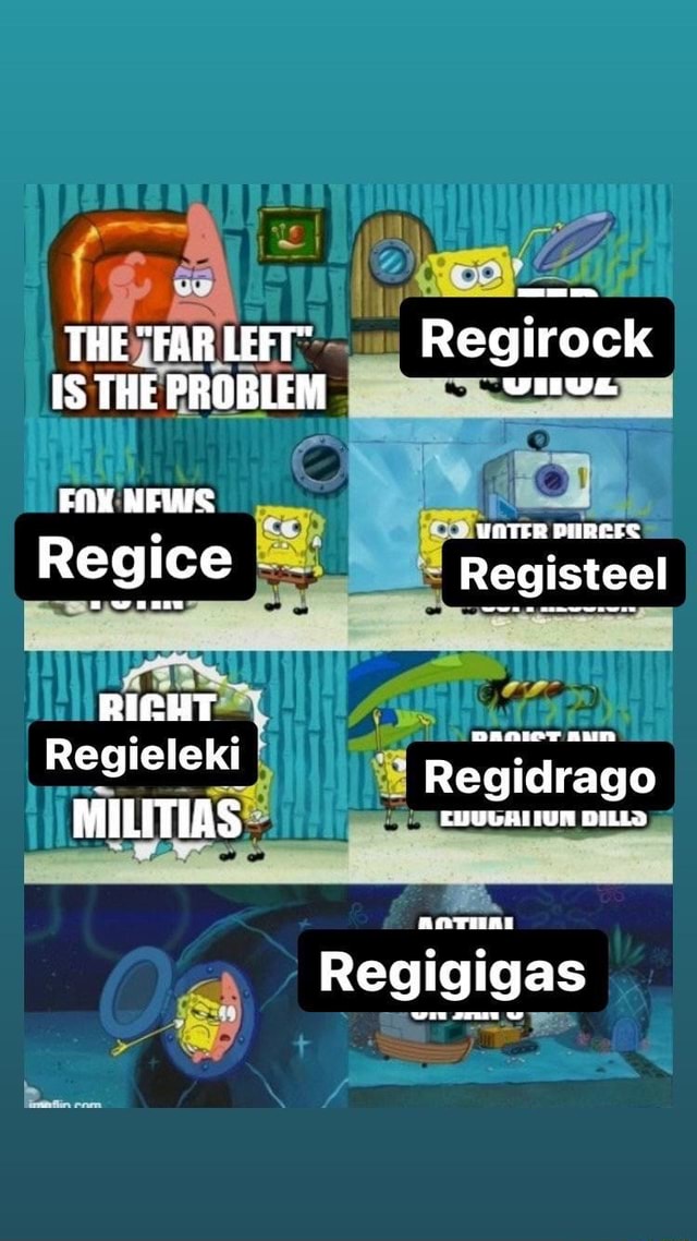 THEJFARLEFT" Regirock IS THE PROBLEM Regidrago Regigigas wen SS? - iFunny