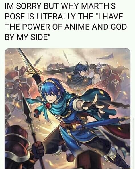IM SORRY BUT WHY MARTH'S POSE IS LITERALLY THE "I HAVE THE POWER OF ...
