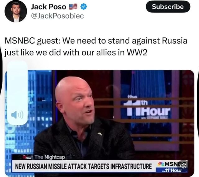 Jack Poso @JackPosobiec MSNBC guest: We need to stand against Russia ...