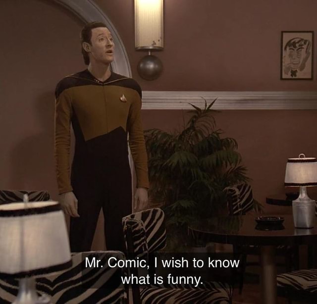 Mr. Comic, I wish to know what is funny. - America’s best pics and videos