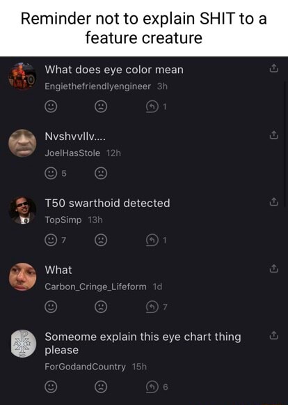 Reminder not to explain SHIT to a feature creature What does eye color ...