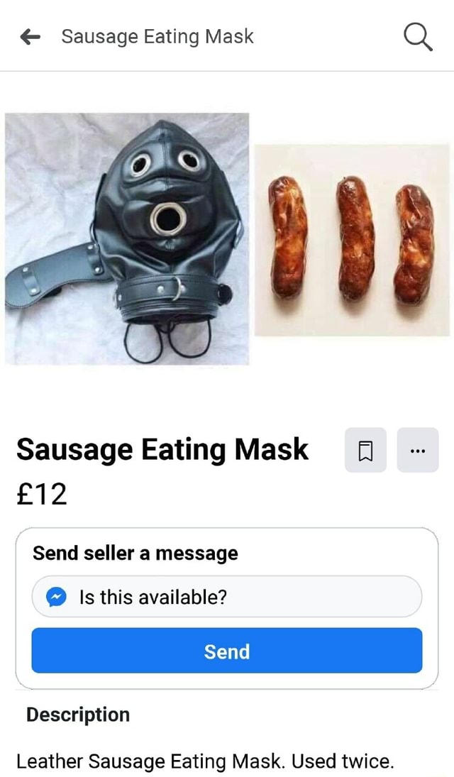 Sausage Eating Mask Q Sausage Eating Mask q Send seller a message O Is ...