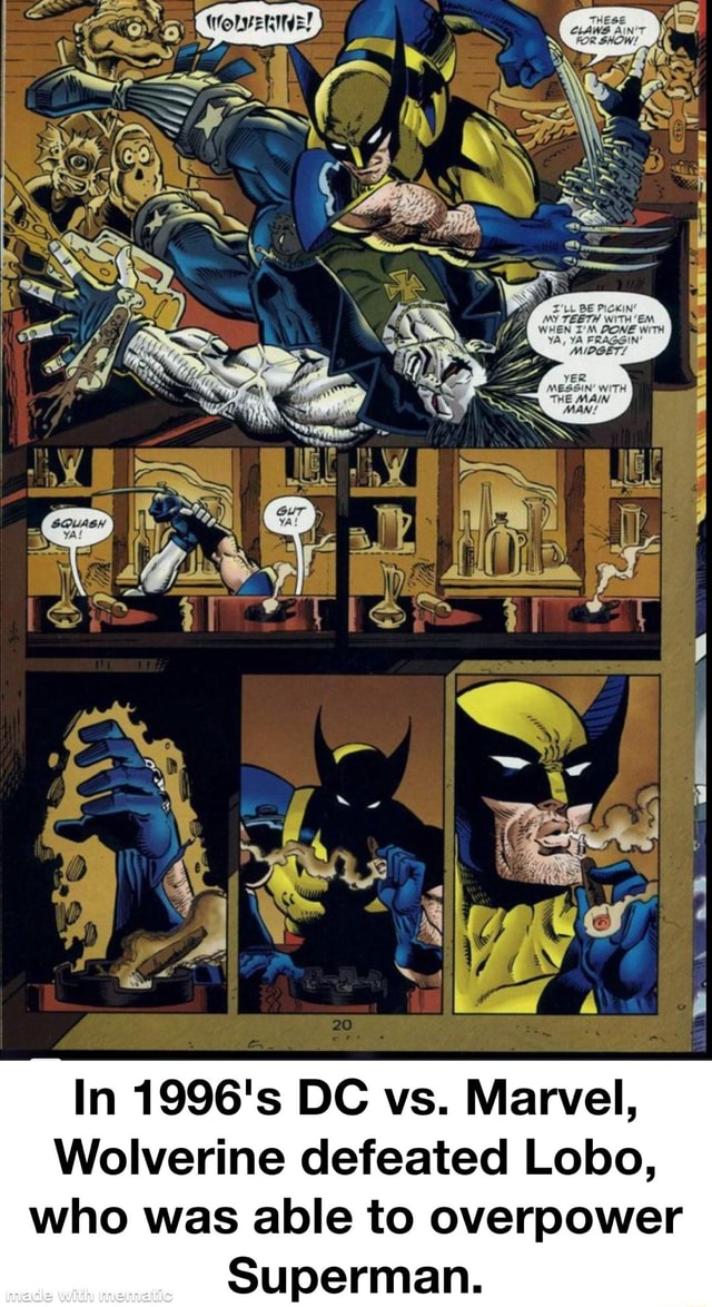 KS In 1996's DC vs. Marvel, Wolverine defeated Lobo, who was able to ...