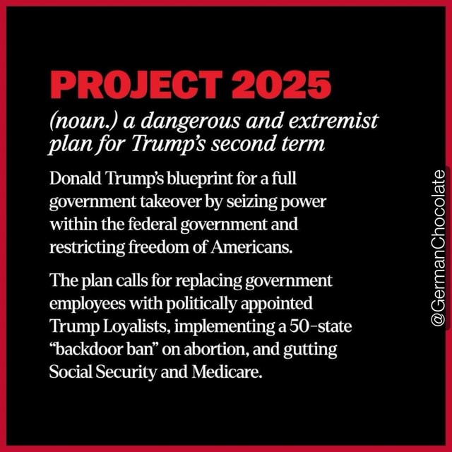 PROJECT 2025 (noun.) a dangerous and extremist plan for Trump's second ...