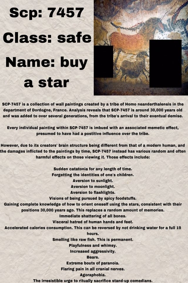 Scp: 7457 Class: safe Name: buy a star SCP-7457 is a collection of wall ...