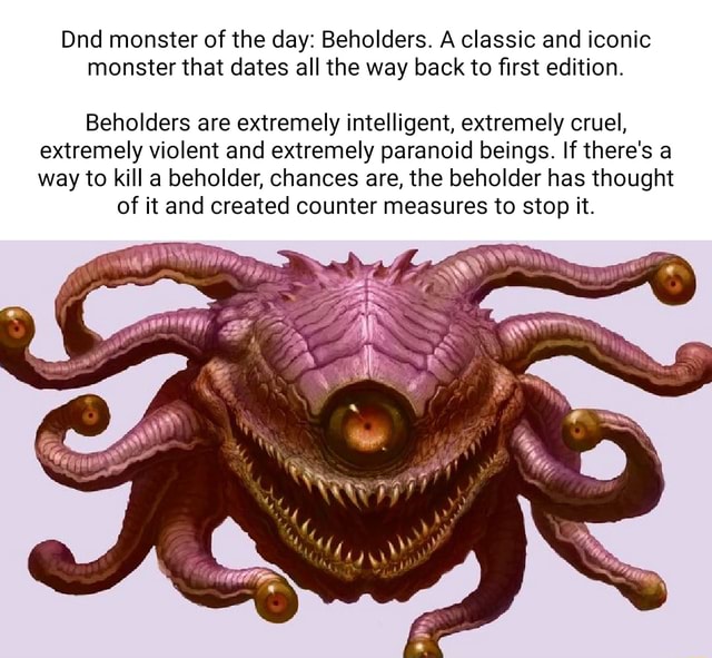 Dnd monster of the day: Beholders. A classic and iconic monster that ...