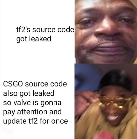 Tf2's source code got leaked CSGO source code also got leaked so valve ...