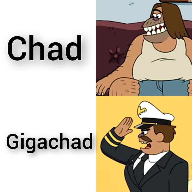 Chad Gigachad - iFunny