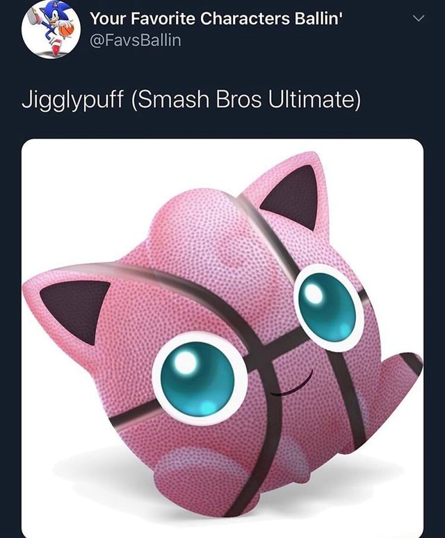 Your Favorite Characters Ballin' @FavsBallin Jigglypuff (Smash Bros ...