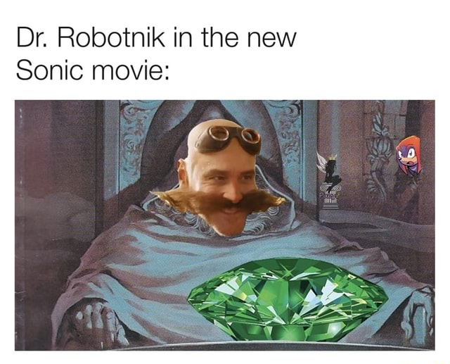 Dr. Robotnik in the new Sonic movie: - iFunny