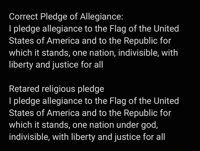 Correct Pledge of Allegiance: I pledge allegiance to the Flag of the ...