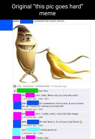 Original "this pic goes hard" meme - iFunny