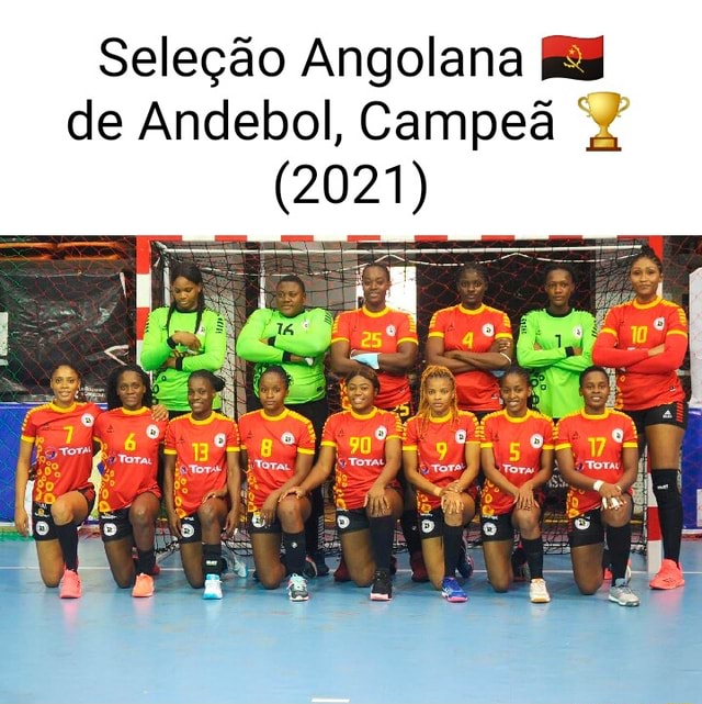 Seleção Angolana de Andebol, Campeã (2021) - iFunny