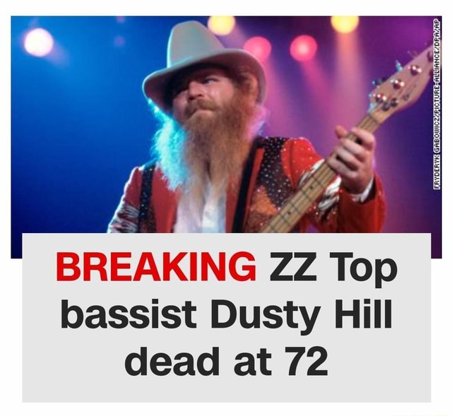 BREAKING ZZ Top bassist Dusty Hill dead at 72 - iFunny