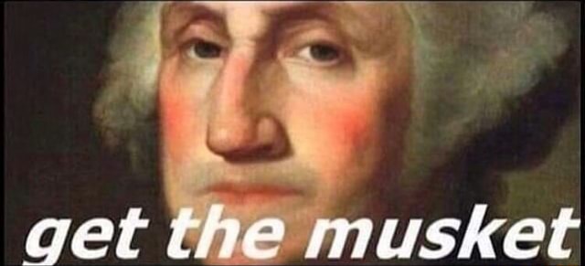 Get the musket - iFunny