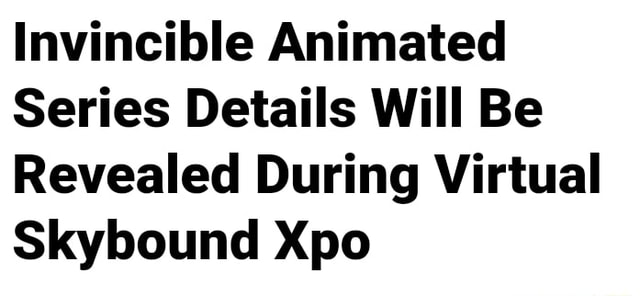 Invincible Animated Series Details Will Be Revealed During Virtual ...