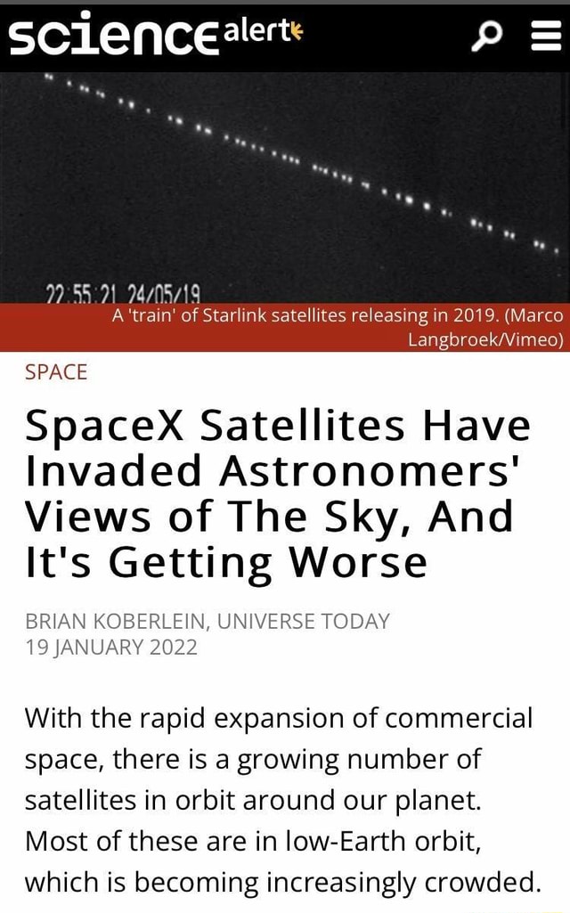 Bad SpaceX - SPACE SpaceX Satellites Have Invaded Astronomers' Views of ...