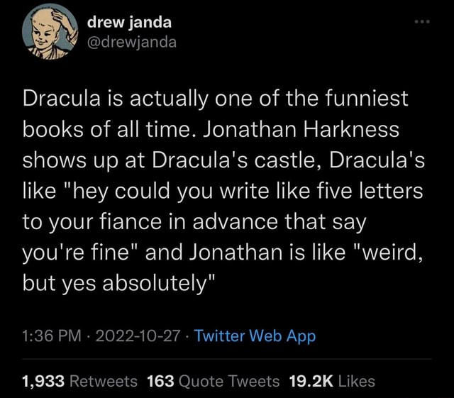 Drew janda drewjand Dracula is actually one of the funniest books of ...