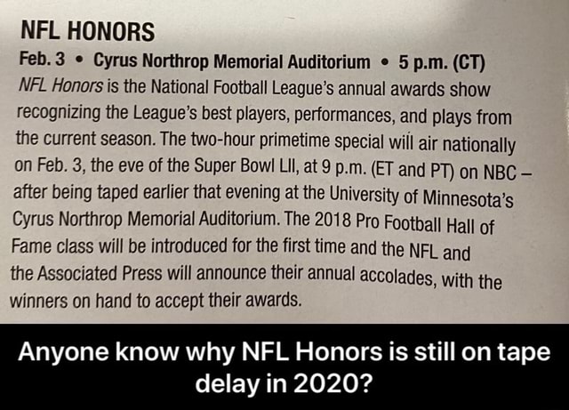NFL HONORS Feb.3 Cyrus Northrop Memorial Auditorium 5 p.m. (CT) NFL ...