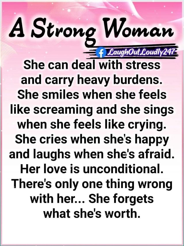 A Strong Woman aughOut Loudly 24 She can deal with stress and carry ...