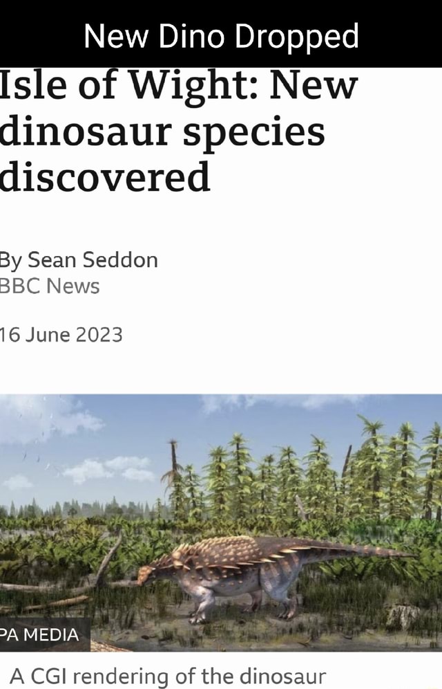New Dino Dropped Isle of Wight: New dinosaur species discovered By Sean ...