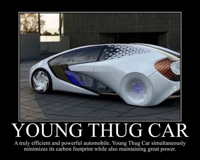 YOUNG THUG CAR A truly efficient and powerful automobile. Young Thug ...