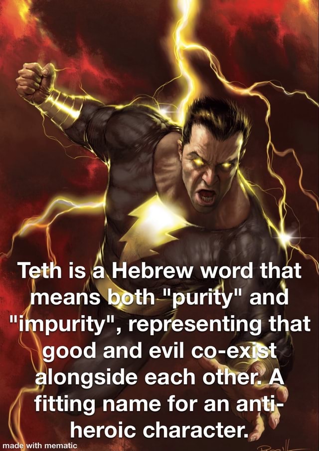 Ss Teth is a Hebrew word that means both "purity" and "impurity ...