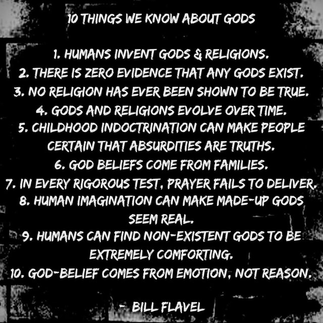 Jo THINGS WE KNOW ABOUT GODS HUMANS INVENT GODS RELIGIONS. I 2. THERE ...
