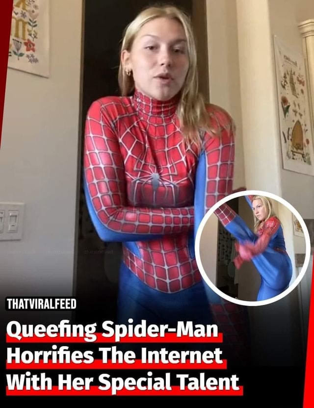THATVIRALFEED Queefing Spider-Man Horrifies The Internet With Her Special Talent - iFunny