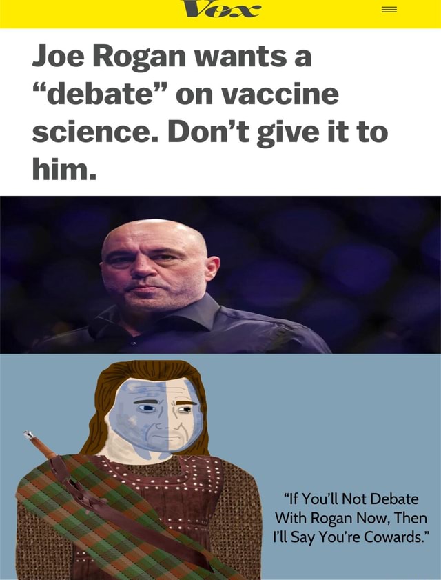 Joe Rogan wants a "debate" on vaccine science. Don't give it to him ...