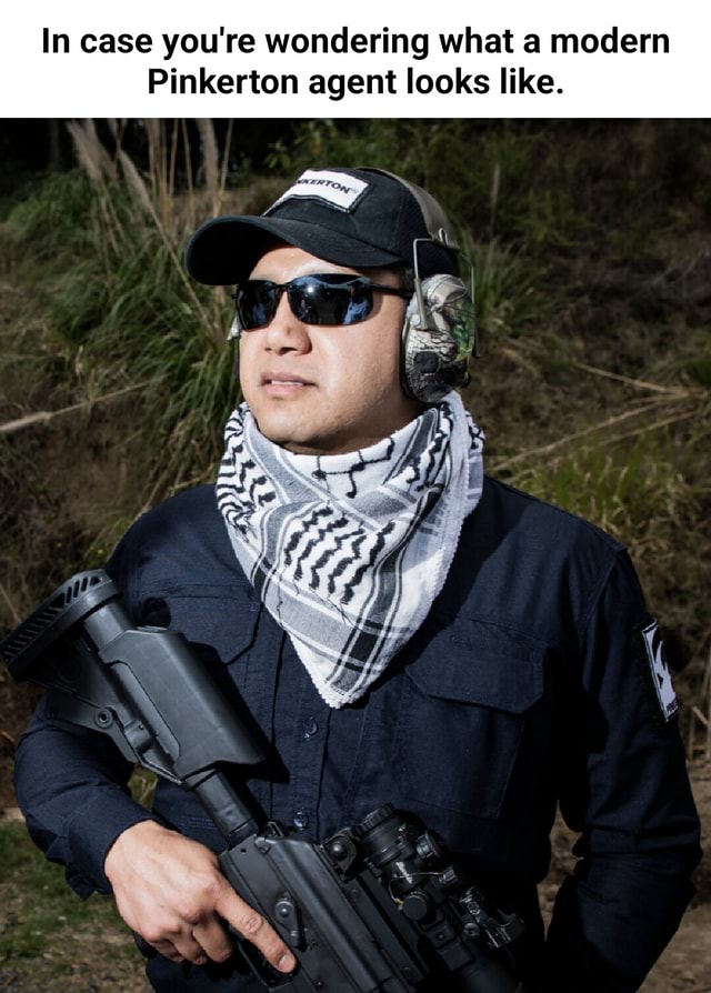In case you're wondering what a modern Pinkerton agent looks like. - iFunny