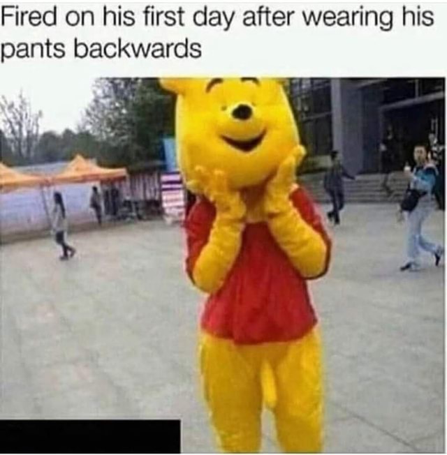 Fired on his first day after wearing his pants backwards - America’s ...