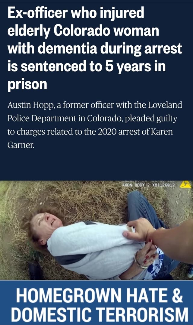 Ex-officer who injured elderly Colorado woman with dementia during ...