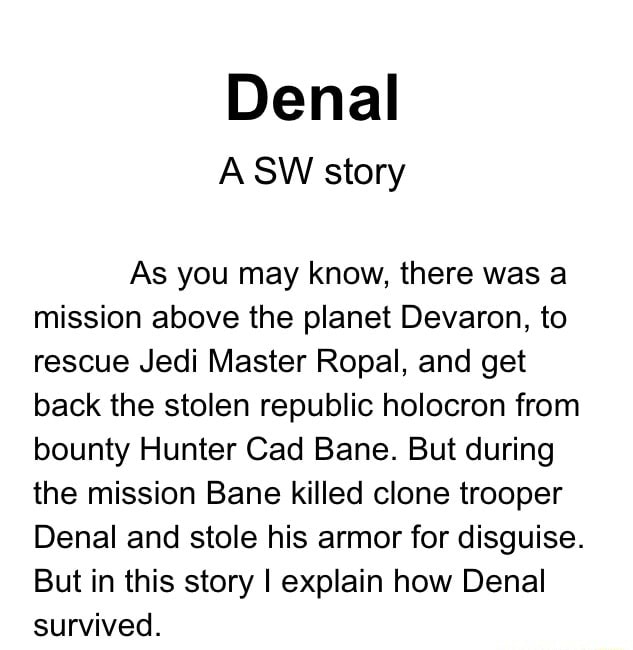 Denal A SW story As you may know, there was a mission above the planet ...