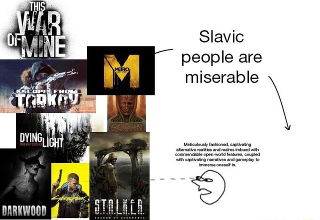 Slavic people are miserable - iFunny